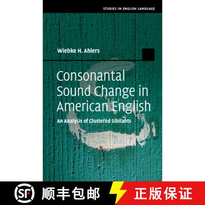 【3-4周达】精装 Consonantal Sound Change in American English: An Analysis of Clustered Sibilants [9781316512722]