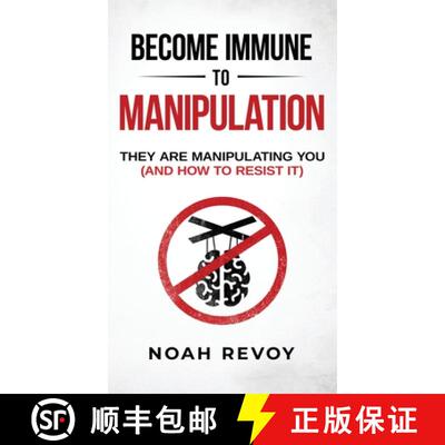 【3-4周达】精装 Become Immune to Manipulation: How They Are Manipulating You (And How to Resist It) [9798985953404]