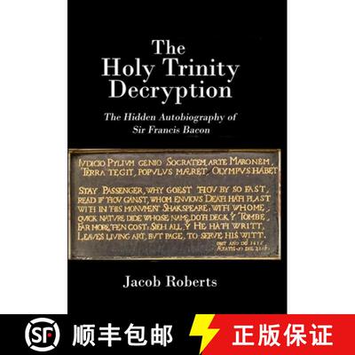 【3-4周达】The Holy Trinity Decryption: The Hidden Autobiography of Sir Francis Bacon [9781736249604]