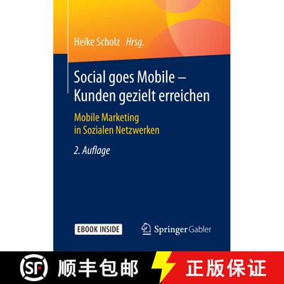 【3-4周达】Social goes Mobile - Kunden gezielt erreichen: Mobile Marketing in Sozialen Netzwerken (2.... [9783658166038]