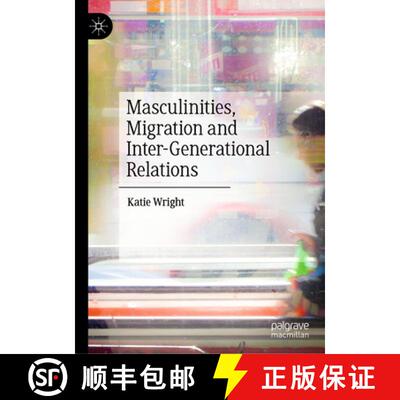 【3-4周达】精装 Masculinities, Migration and Inter-Generational Relations [9783031754593]