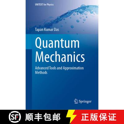 【3-4周达】精装 Quantum Mechanics: Advanced Tools and Approximation Methods [9789819545452]