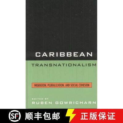 【3-4周达】Caribbean Transnationalism : Migration, Socialization, and Social Cohesion [9780739113974]
