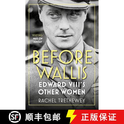 【3-4周达】Before Wallis: Edward VIII's Other Women [9780750993395]