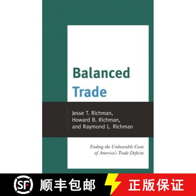 【3-4周达】精装 Balanced Trade : Ending the Unbearable Costs of America's Trade Deficits [9780739188804]