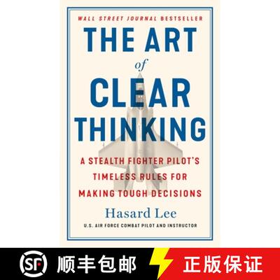【3-4周达】The Art of Clear Thinking: A Stealth Fighter Pilot's Timeless Rules for Making Tough Decis... [9781250281449]