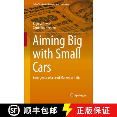 【3-4周达】精装 Aiming Big with Small Cars : Emergence of a Lead Market in India [9783319020655]