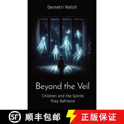 【3-4周达】精装 Beyond the Veil: Children and the Spirits They Befriend [9798869325655]