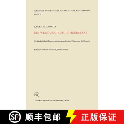 【3-4周达】Die Wendung zum Führerstaat: Ideologischen Komponenten in der Politischen Philosophie Car... [9783663196235]