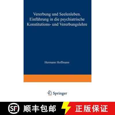 【3-4周达】Vererbung und Seelenleben : Einführung in die Psychiatrische Konstitutions- und Vererbung... [9783642985560]