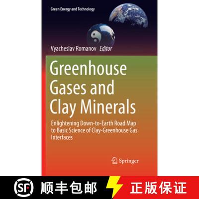 【3-4周达】Greenhouse Gases and Clay Minerals: Enlightening Down-to-Earth Road Map to Basic Science o... [9783319791821]