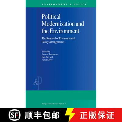 【3-4周达】Political Modernisation and the Environment : The Renewal of Environmental Policy Arrangem... [9789048154593]