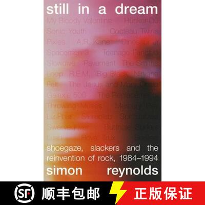 【3-4周达】Still in a Dream : Shoegaze, Slackers and the Reinvention of Rock, 1984-1994 [9781399618373]