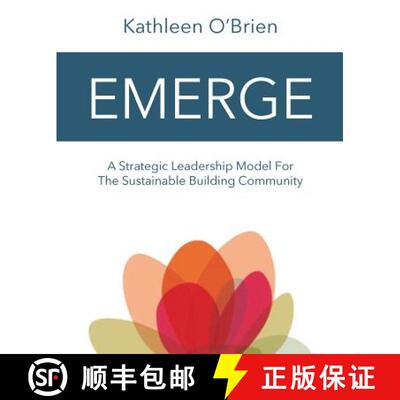 【3-4周达】Emerge: A Strategic Leadership Model for The Sustainable Building Community [9780996997805]