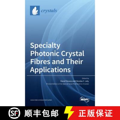【3-4周达】Specialty Photonic Crystal Fibres and Their Applications [9783036516141]