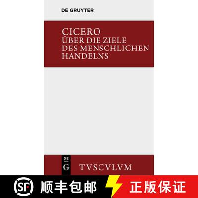 【3-4周达】精装 UEber die Ziele des menschlichen Handelns / De finibus bonorum et malorum [9783110359619]