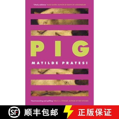 【3-4周达】Pig: 'Unsettled me from the start and kept me engrossed to the end' Daily Mail [9781472159106]