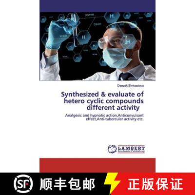 预订 Synthesized & evaluate of hetero cyclic compounds different activity [9786202523981]
