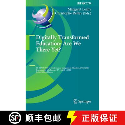 【3-4周达】Digitally Transformed Education: Are We There Yet?: 4th IFIP TC 3 Open Conference on Compu... [9783031887437]