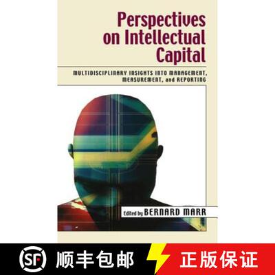 【3-4周达】Perspectives on Intellectual Capital: Multidisciplinary Insights Into Management, Measurem... [9780750677998]