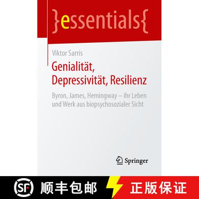 【3-4周达】Genialität, Depressivität, Resilienz : Byron, James, Hemingway - ihr Leben und Werk aus ... [9783658245009]