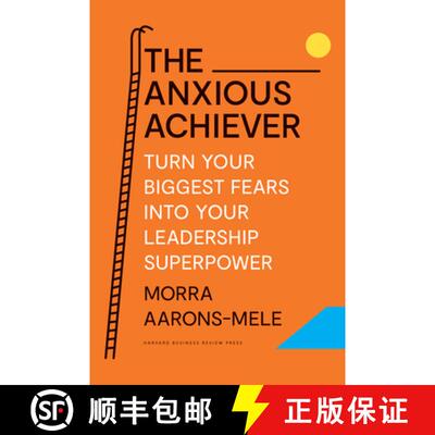 【3-4周达】精装 The Anxious Achiever : Turn Your Biggest Fears into Your Leadership Superpower [9781647822538]