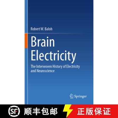 【3-4周达】Brain Electricity: The Interwoven History of Electricity and Neuroscience [9783031629969]