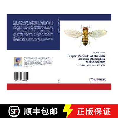 预订 Cryptic Variants at the Adh Locus in Drosophila melanogaster [9786139898985]