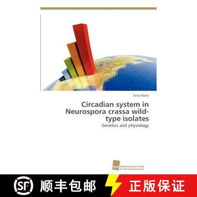 预订 Circadian system in Neurospora crassa wild-type isolates [9783838134192]