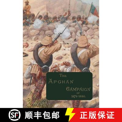 【3-4周达】The Afghan Campaigns of 1878 1880: Compiled from Official and Private Sources. HISTORICAL ... [9781474538893]