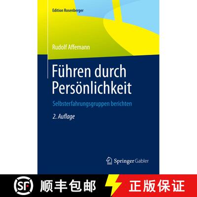 【3-4周达】Führen durch Persönlichkeit : Selbsterfahrungsgruppen berichten (2. Aufl. 2016, Nachdruc... [9783658078072]