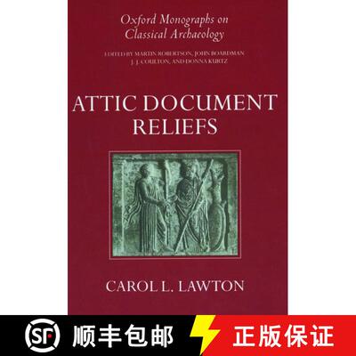 【3-4周达】精装 Attic Document Reliefs: Art and Politics in Ancient Athens [9780198149552]