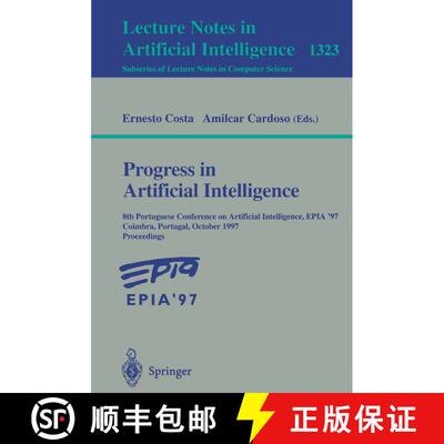 【3-4周达】Progress in Artificial Intelligence: 8th Portuguese Conference on Artificial Intelligence,... [9783540635864]