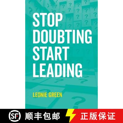 预订 Stop Doubting, Start Leading: Your own unique way [9780648392804]