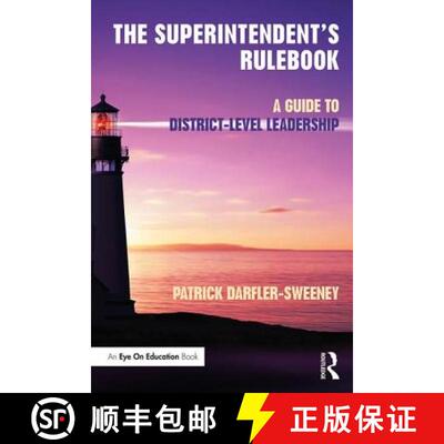 【3-4周达】The Superintendent's Rulebook : A Guide to District-Level Leadership [9781138294745]