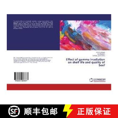 预订 Effect of gamma irradiation on shelf life and quality of beef [9786202023337]