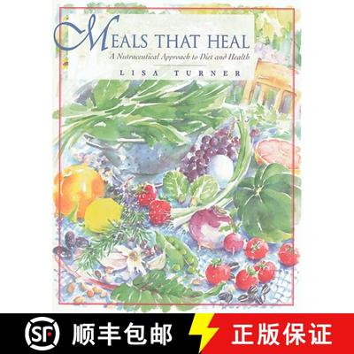 【3-4周达】Meals That Heal: A Nutraceutical Approach to Diet and Health [9780892816255]
