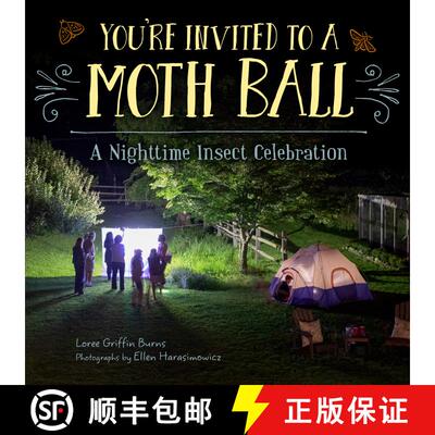 【3-4周达】You're Invited to a Moth Ball: A Nighttime Insect Celebration [9781580896863]