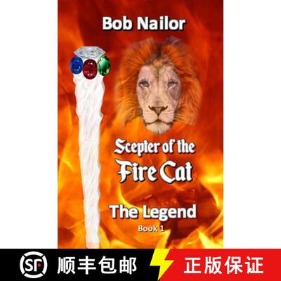 【3-4周达】The Scepter of the Fire Cat: The Legend [9781618771834]