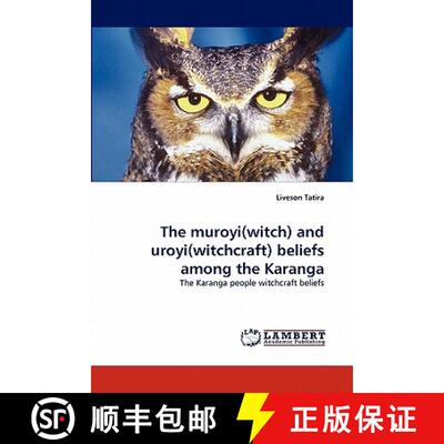 预订 The muroyi(witch) and uroyi(witchcraft) beliefs among the Karanga [9783844302479]