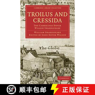 预订 Troilus and Cressida: The Cambridge Dover Wilson Shakespeare - Troilus and Cressida: The Cambrid... [9781108006088]