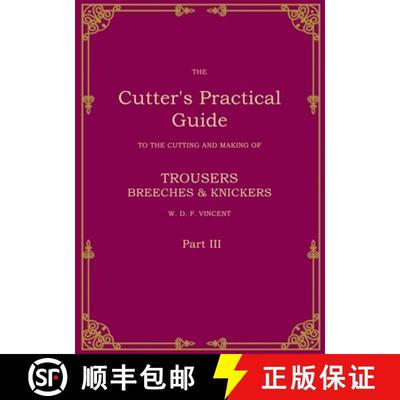 预订 The Cutter's Practical Guide, Part 3: Trouser, Breeches & Knickers [9783769322026]