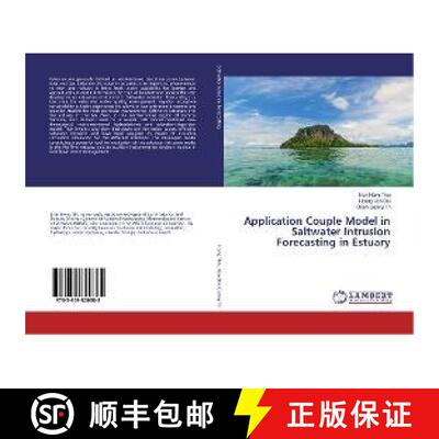 预订 Application Couple Model in Saltwater Intrusion Forecasting in Estuary [9783659820885]