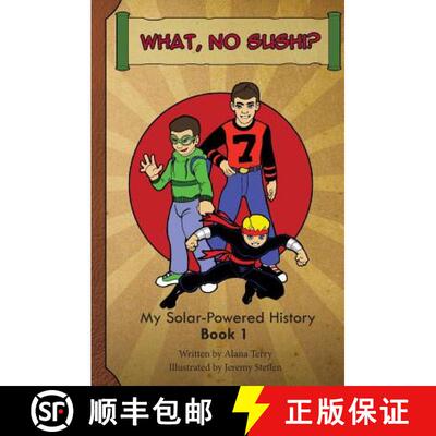 【3-4周达】What, No Sushi?: My Solar-Powered History at a Japanese-American Internment Camp [9781937848040]