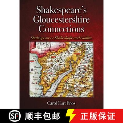 【3-4周达】Shakespeare's Gloucestershire Connections: Shakespeare or Shakeshafte and Guillim [9781627877015]