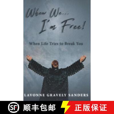 【3-4周达】Whew We...I'm Free!: When Life Tries to Break You [9780578250649]