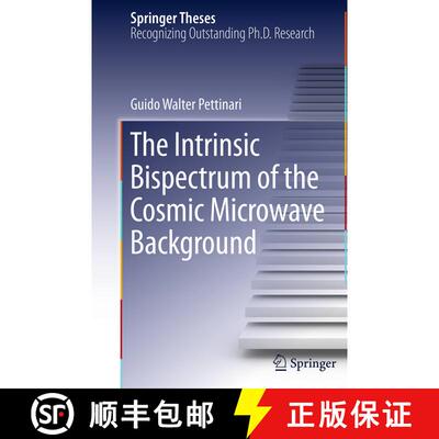 【3-4周达】The Intrinsic Bispectrum of the Cosmic Microwave Background (Softcover reprint of the orig... [9783319372952]