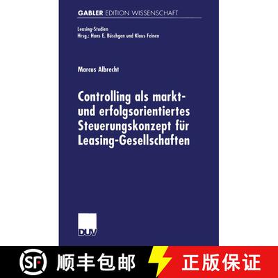 【3-4周达】Controlling als markt- und erfolgsorientiertes Steuerungskonzept für Leasing-Gesellschaften [9783824472642]