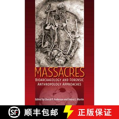 预订 Massacres – Bioarchaeology and Forensic Anthropology Approaches [9781683400691]