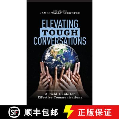 【3-4周达】Elevating Tough Conversations: A Field Guide for Effective Communications [9781733077927]